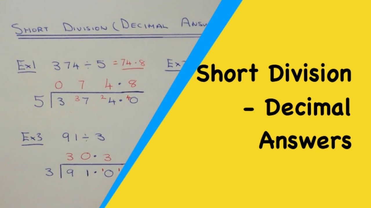 How To Do Short Division Leaving The Answer As A Decimal (Includes ...