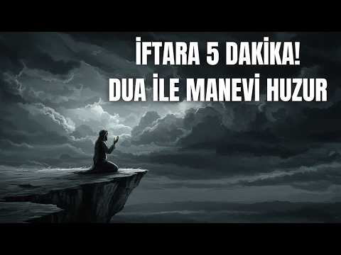 İftara 5 Dakika Kala Bu Duayı Unutmayın! / İftar Duası (07 Mart 2025)