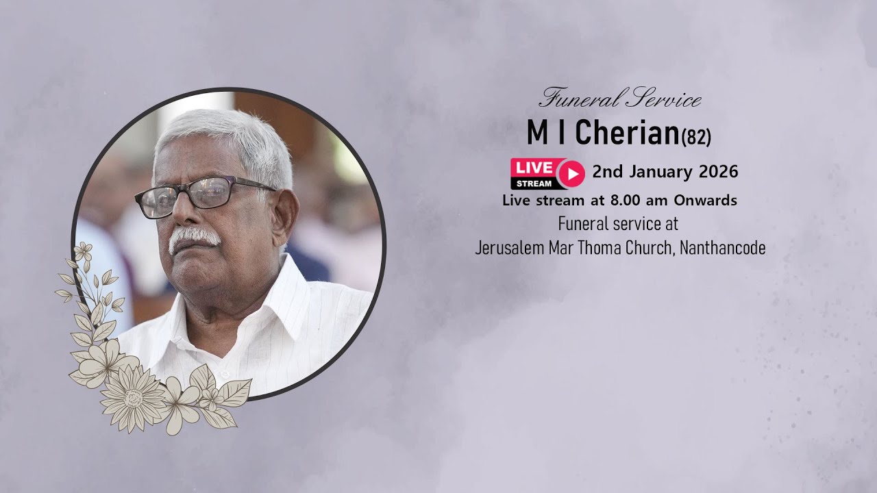 Funeral Service of M I Cherian (82) ll On 2nd January 2026 - YouTube