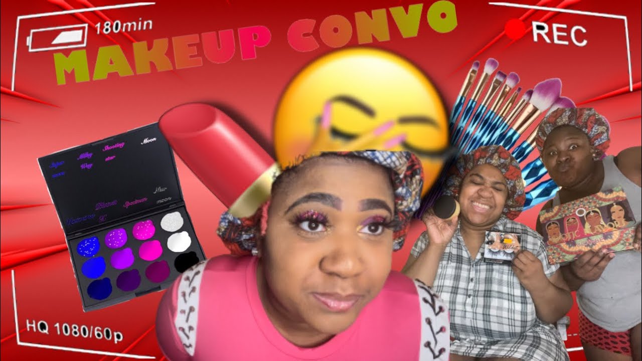 Makeup Convo Episode 1💄😍 FT SHAYDONEDIDIT - YouTube