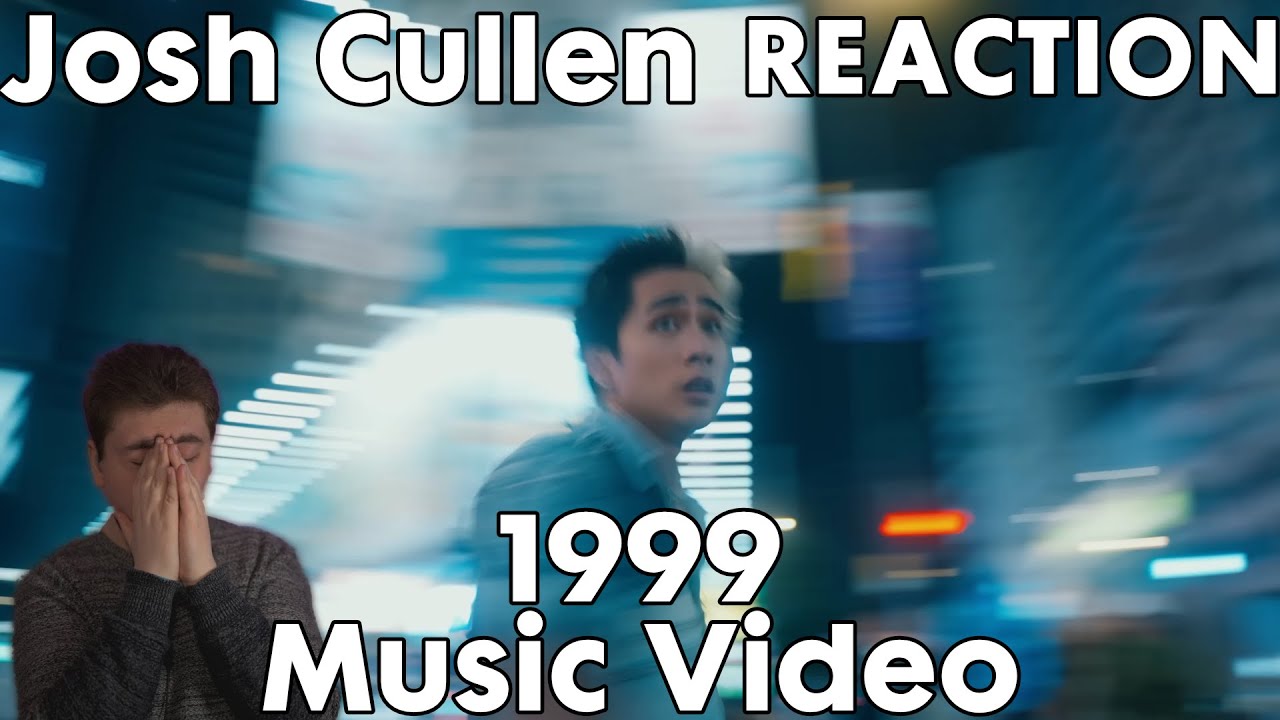 Josh Got Me Crying Again! | Josh Cullen '1999' MV Reaction - YouTube