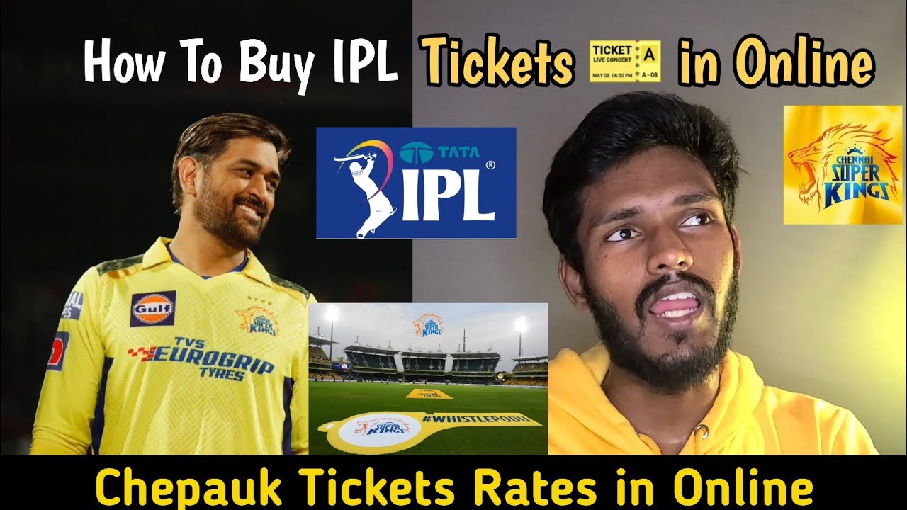 Book IPL tickets in Online | Chennai Super Kings💛Match Tickets Buying ...