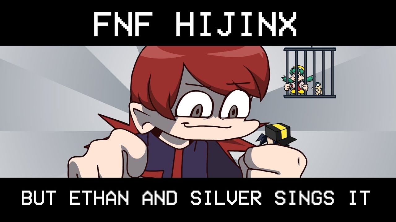 FNF Hijinx but Ethan and Silver sings it ( FNF Hijinx Gold and Silver ...
