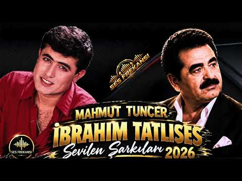 İbrahim Tatlıses / Mahmut Tuncer / En Sevilen Şarkıları 2026