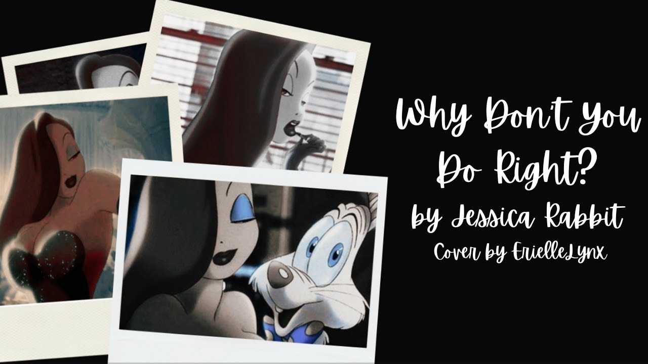Why Don't You Do Right? - Jessica Rabbit 【cover by ErielleLynx】 - YouTube
