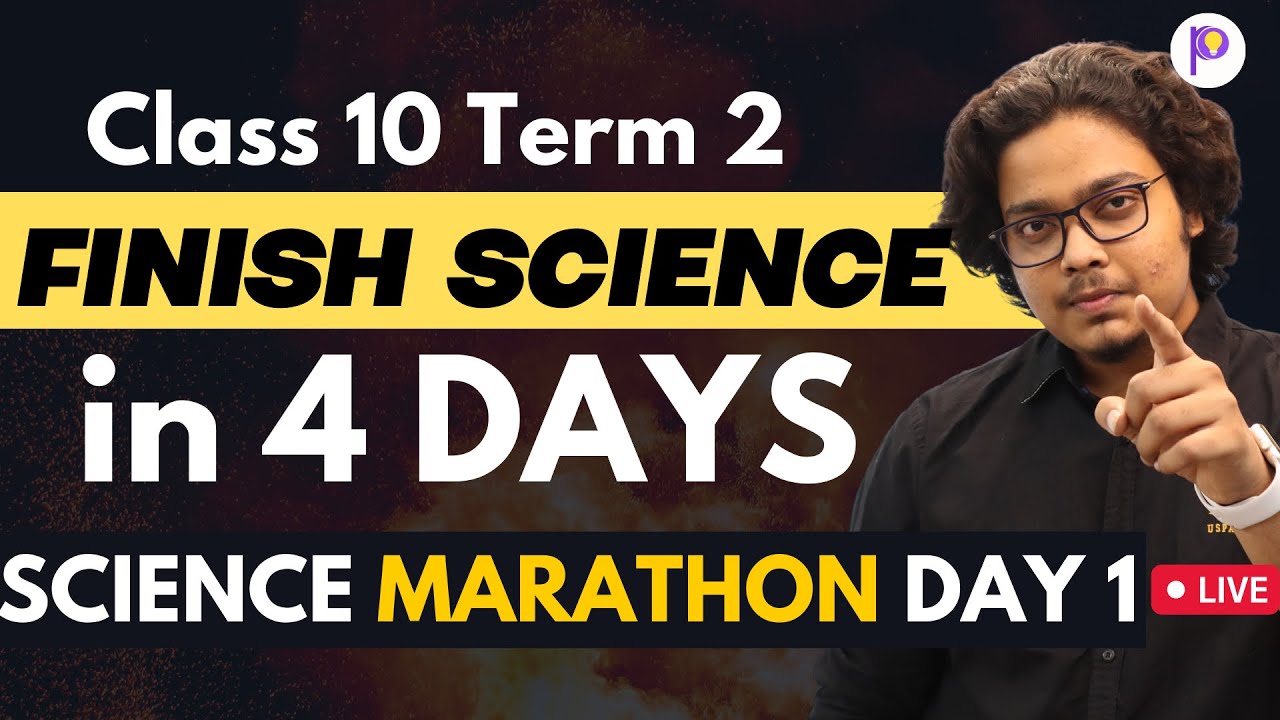 Science MARATHON CLASS 10 Term 2 | Day 1 | 4 Days me Full Science ...
