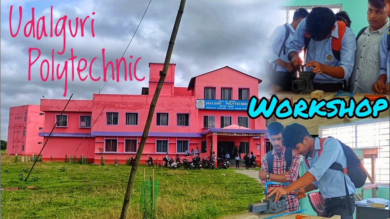 Udalguri Polytechnic || Workshop || JE - YouTube