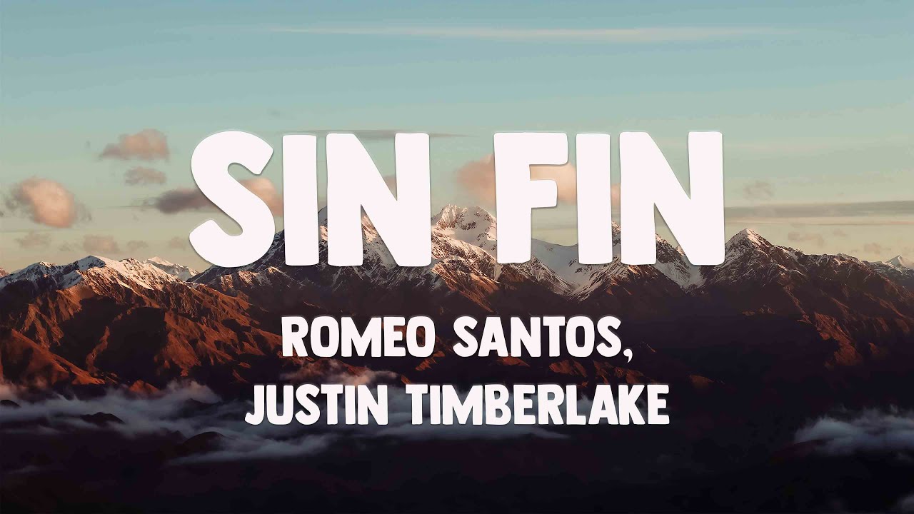 Sin Fin - Romeo Santos, Justin Timberlake [Lyrics Video] 🥰 - YouTube