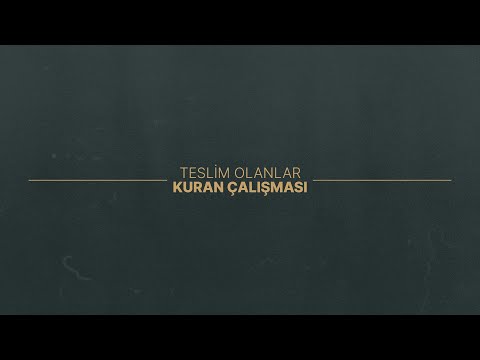 Kuran Çalışması | Sure 41 | Tanrı irade ediyorsa
