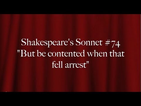 Shakespeare's Sonnet #74 "But be contented when that fell arrest" - YouTube