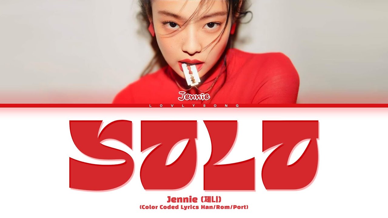 Jennie (제니) - SOLO (Color Coded Lyrics Tradução) - YouTube Music