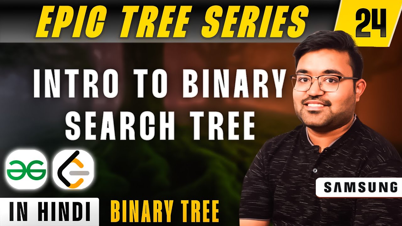 Intro to Binary Search Tree | Insert | Search | EPIC Tree Series | leetcode | DSA | shashwat ...