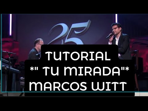TUTORIAL DE LA CANCIÓN. *" TU MIRADA"* MARCOS WITT - YouTube