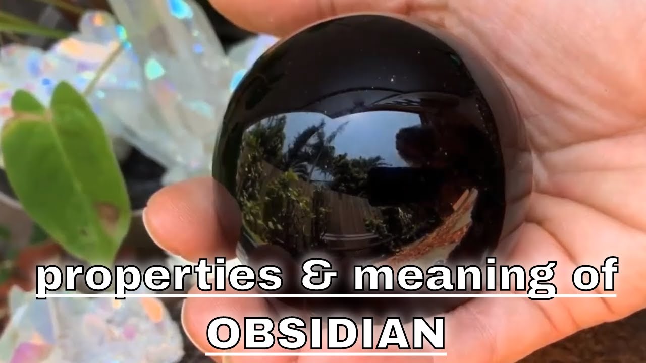 Obsidian Meaning Benefits and Spiritual Properties - YouTube