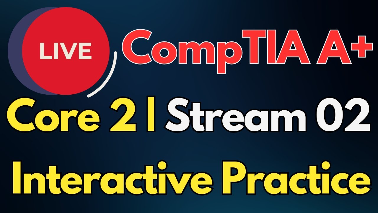 CompTIA A+ Core 2 Interactive Practice | Live Q&A with Realtime Polls ...