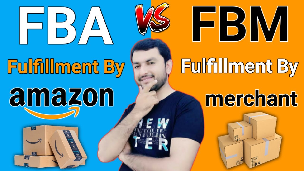Difference Between Amazon FBA and FBM | FBA vs FBM | Fulfilled by ...