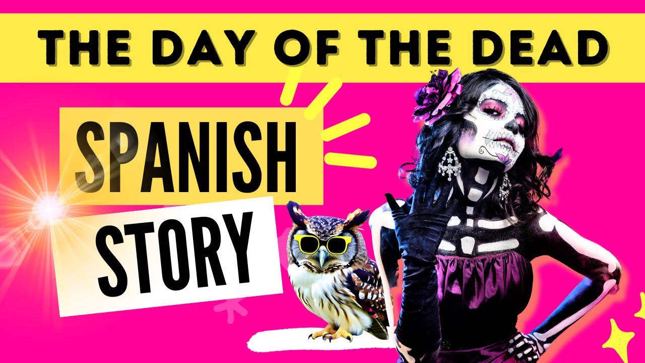 Día de los Muertos - Learn Spanish with short stories - Day of the Dead ...