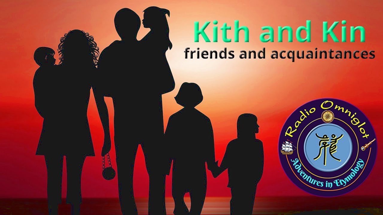 Adventures in Etymology - Kith and Kin - YouTube