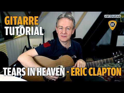 Songtutorial Gitarre: Tears in Heaven - Eric Clapton