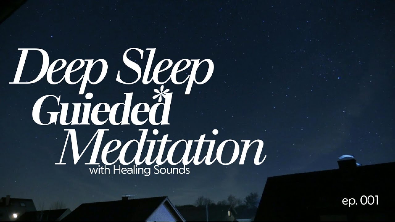 Deep Sleep Guided Meditation with Healing Sounds | Relax & Restore ...