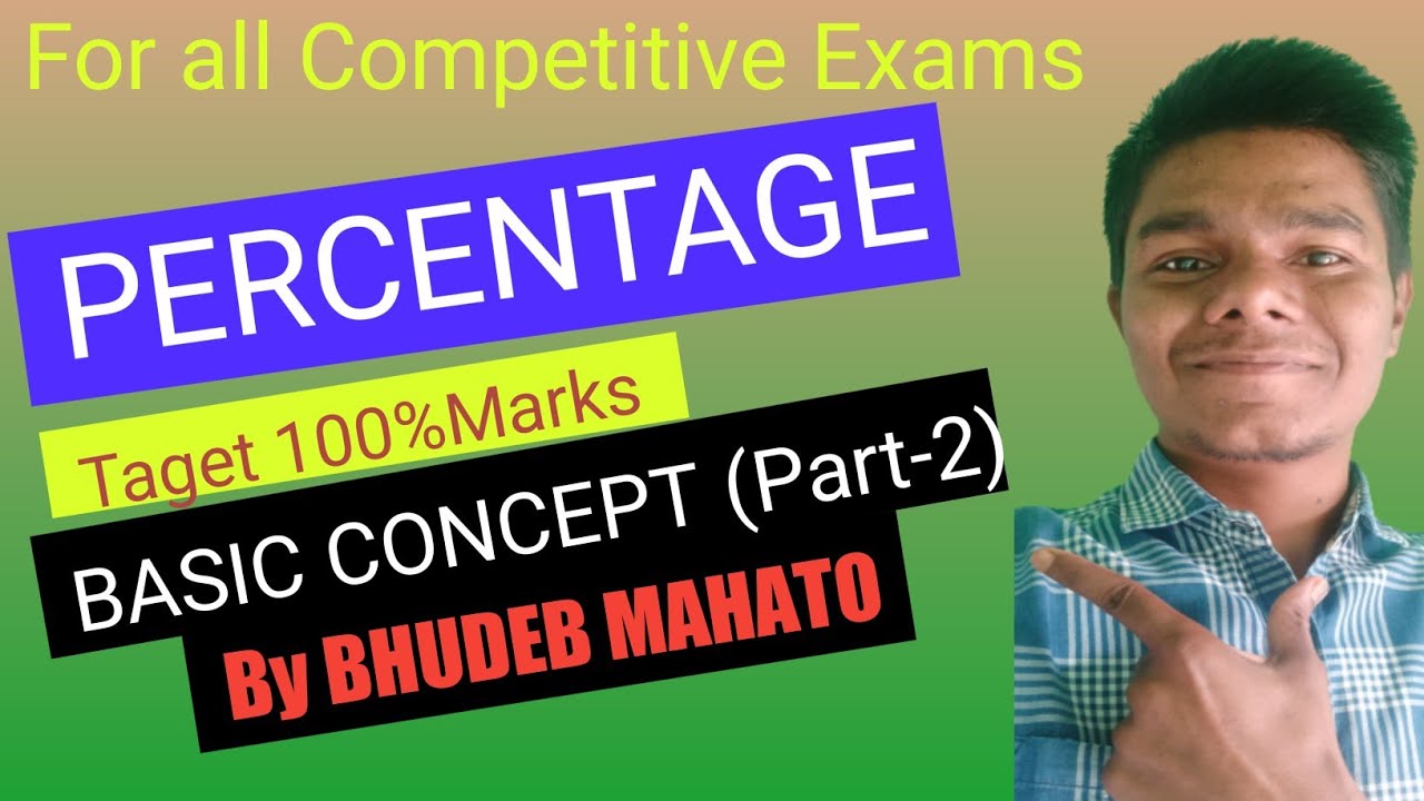PERCENTAGE BASIC CONCEPT (PART-2) | FOR ALL COMPETITIVE EXAMS - YouTube