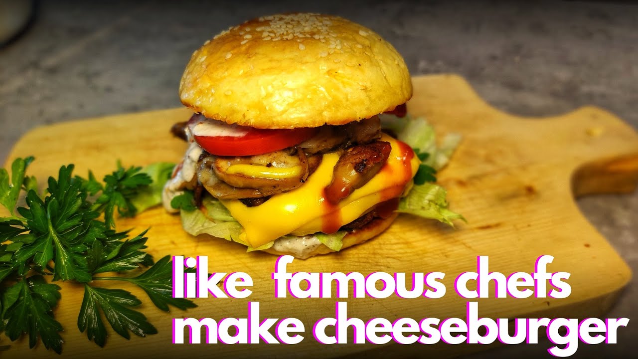 make cheeseburger like famous chefs at home - burger recipe🍔 - YouTube