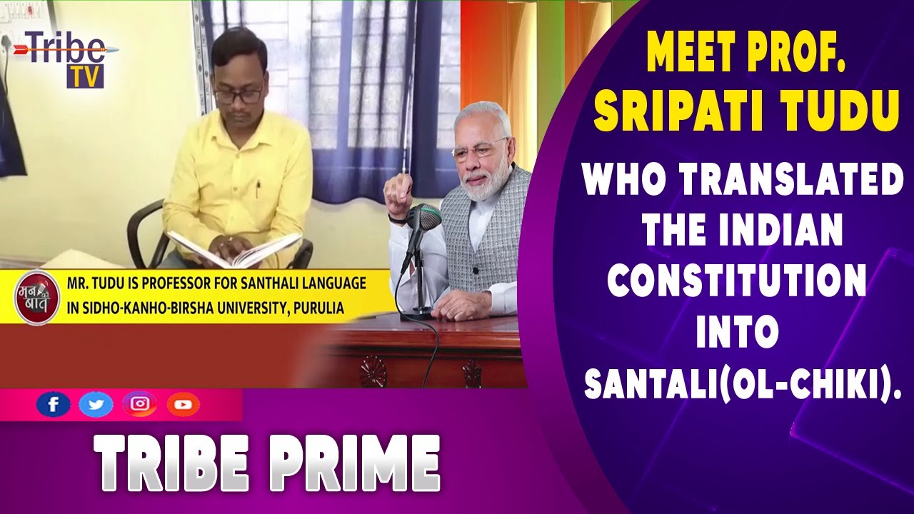 MEET PROF. SRIPATI TUDU WHO TRANSLATED THE INDIAN CONSTITUTION INTO ...
