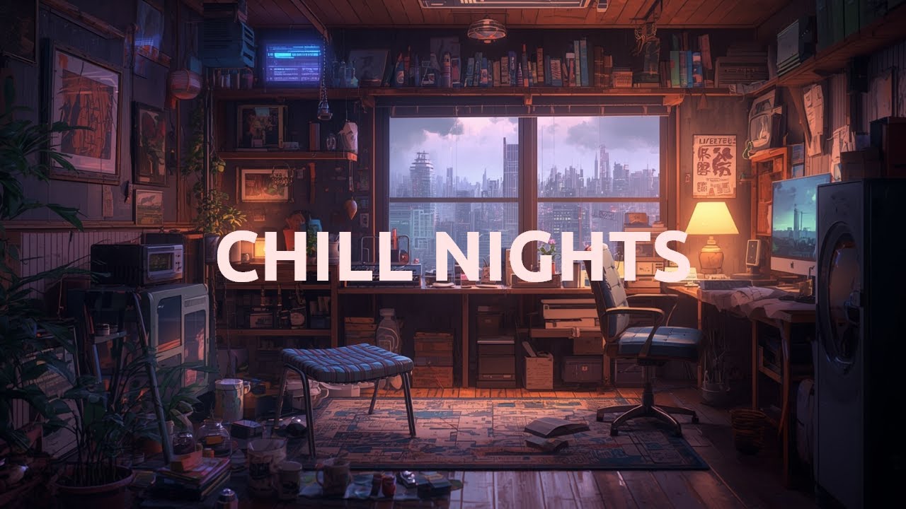 Chill Nights - Chillout Beats for Relaxation & Sleeping - YouTube