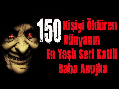 150 Kişiyi Öldüren Dünyanın En Yaşlı Seri Katili Baba Anujka
