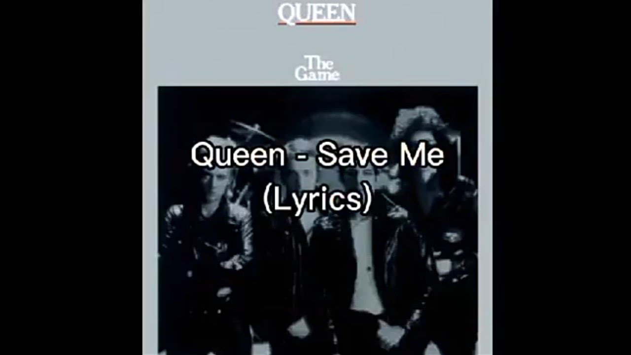 Queen - "Save Me" (Lyrics) - YouTube