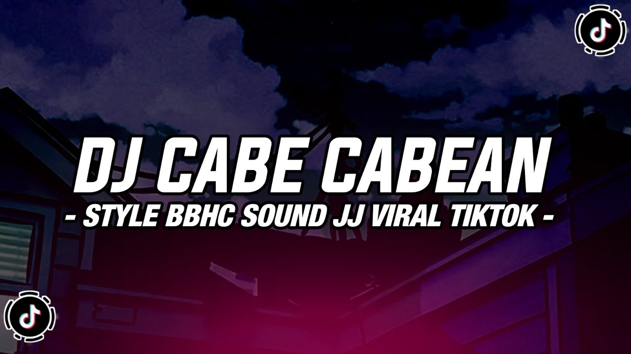 Dj Cabe Cabean Style Bbhc Sound Jj Viral Tiktok Jedag Jedug Remix By