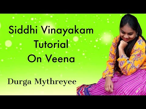 Siddhi Vinayakam Tutorial On Veena |Durga Mythreyee - YouTube