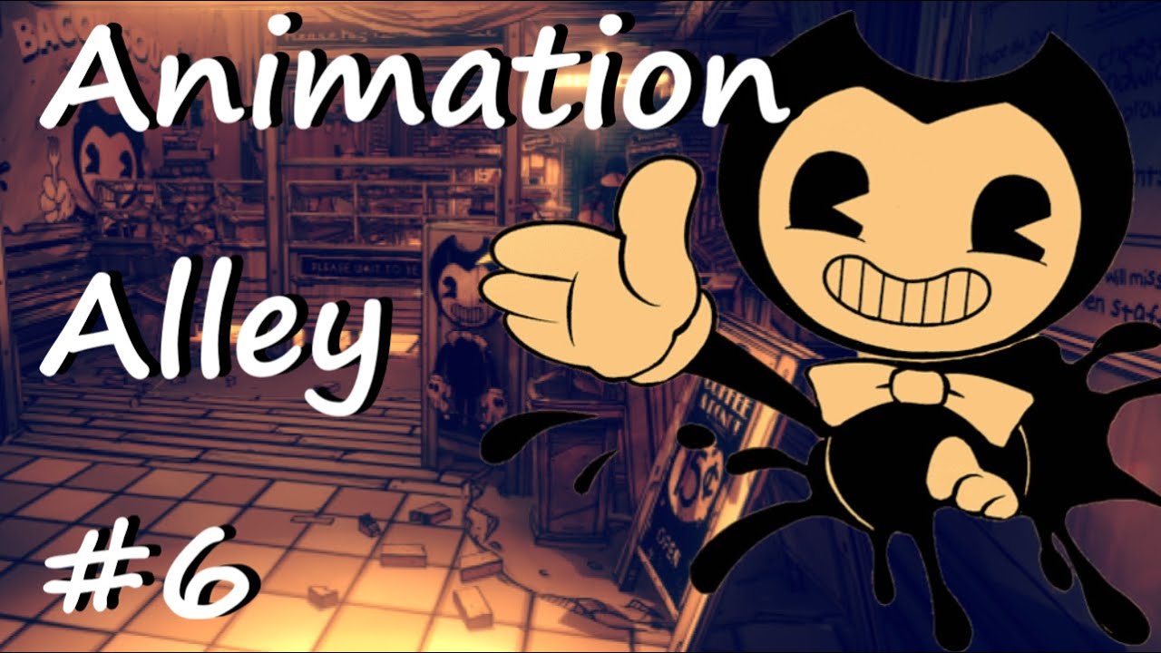 Bendy and the Dark Revival - 6 - Animation Alley #bendy - YouTube