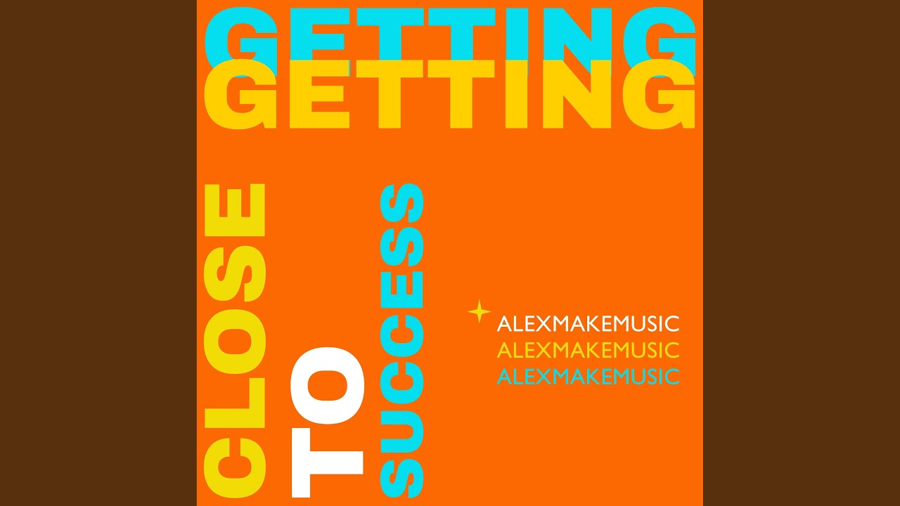 Getting Close To Success - YouTube