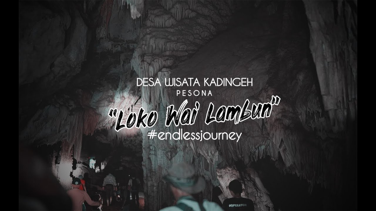 DESA WISATA KADINGEH (pesona Gua "Loko Wai Lambun") - YouTube