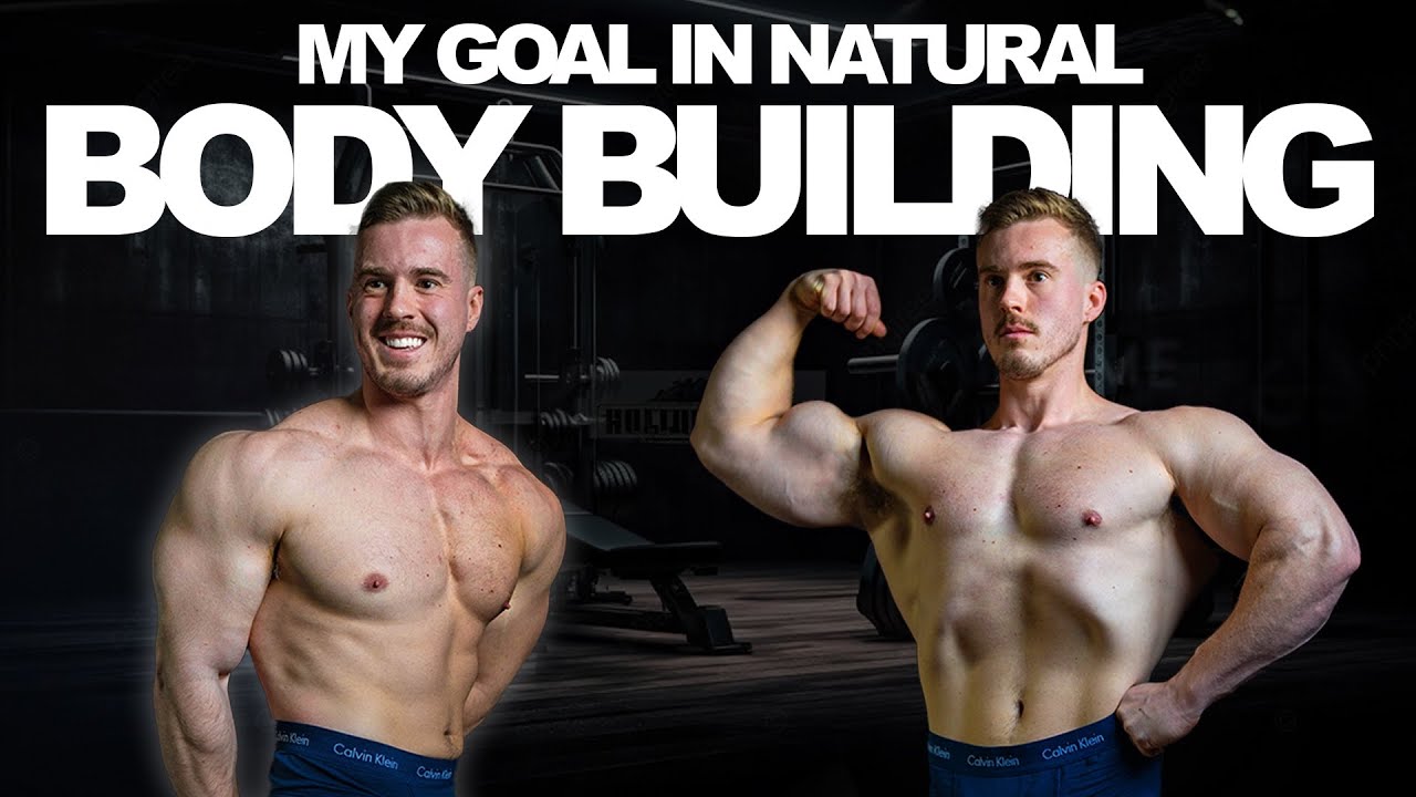 THE GAME PLAN AS A NATURAL BODYBUILDER - YouTube