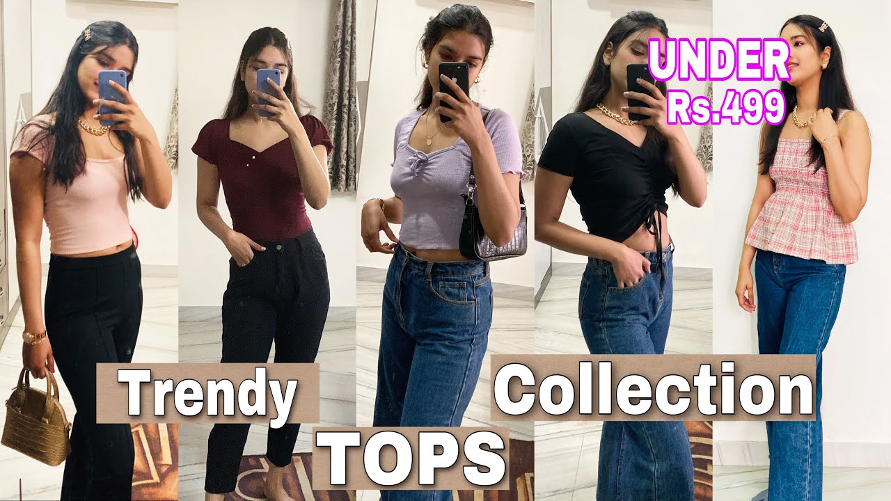 Trendy TOPS Collection For Girls Under Rs.499 | Affordable Yet Stylish ...