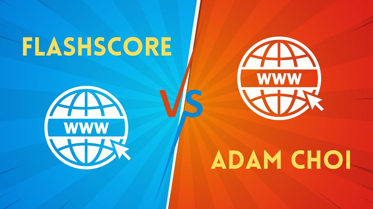 ¿Qué es mejor Flashscore o Adam Choi? - YouTube