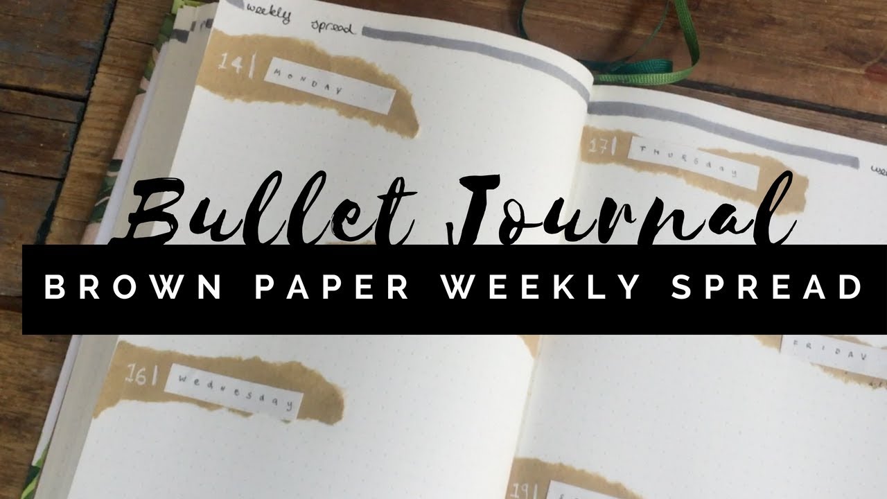 Brown Paper Weekly Spread | Plan With Me | Quick + Easy Bullet Journal ...