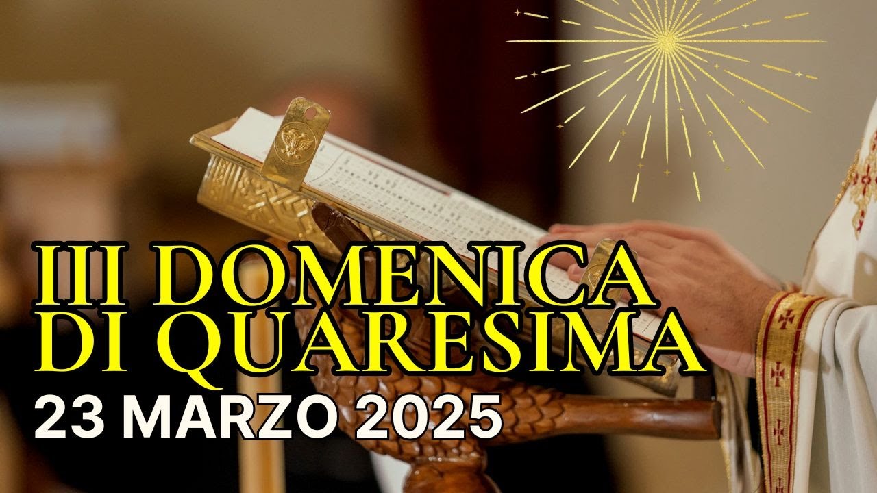 III Domenica di Quaresima 2025 | Il Significato della Conversione e ...