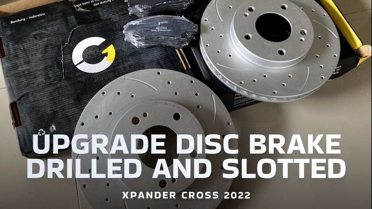 UNBOXING Disc Brake Xpander Cross Merek GAIA SLOTTED AND DRILLED - YouTube