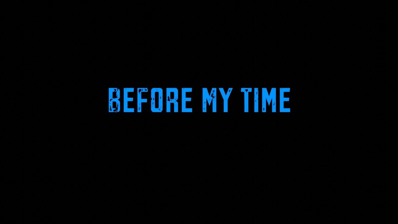 Before My Time (Preview) - YouTube