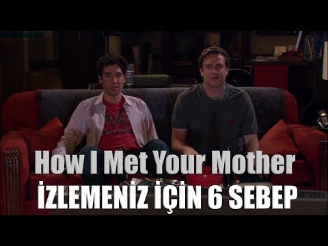 How I Met Your Mother İzlemeniz İçin 6 Sebep
