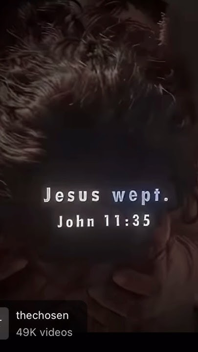 Jesus Wept… John 11:35… #thechosen - YouTube