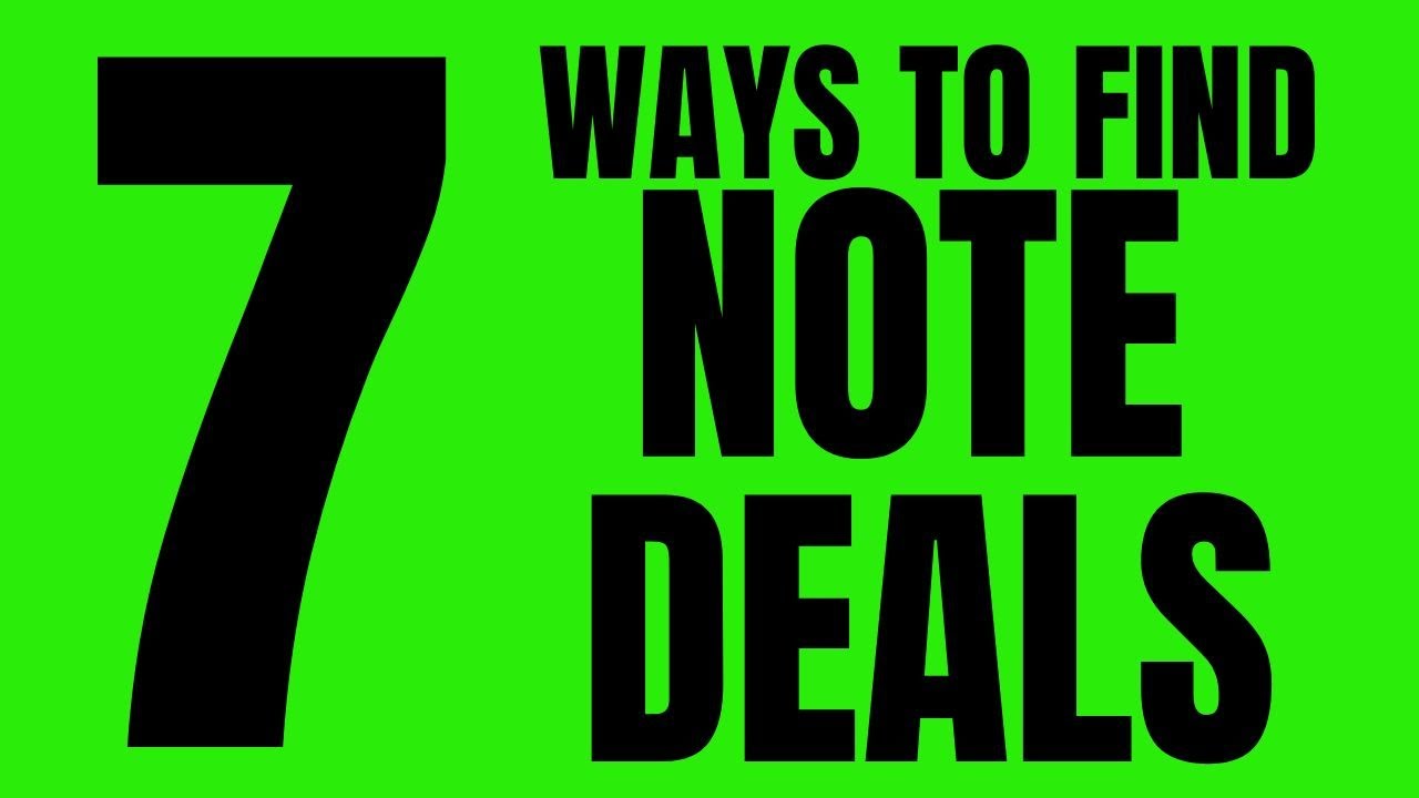 Seven Ways To Find Note Deals #noteinvesting - YouTube
