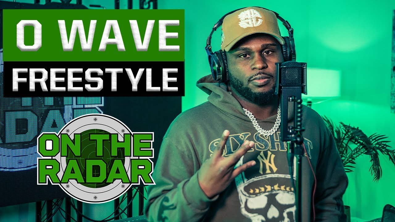 O Wave "On The Radar" Freestyle (Prod. by Buckroll) - YouTube
