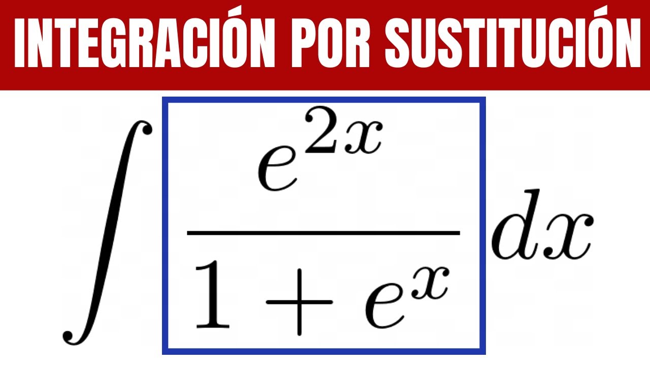Integral De Un Cociente Usando Sustitución: Ejemplo Con La Función ...