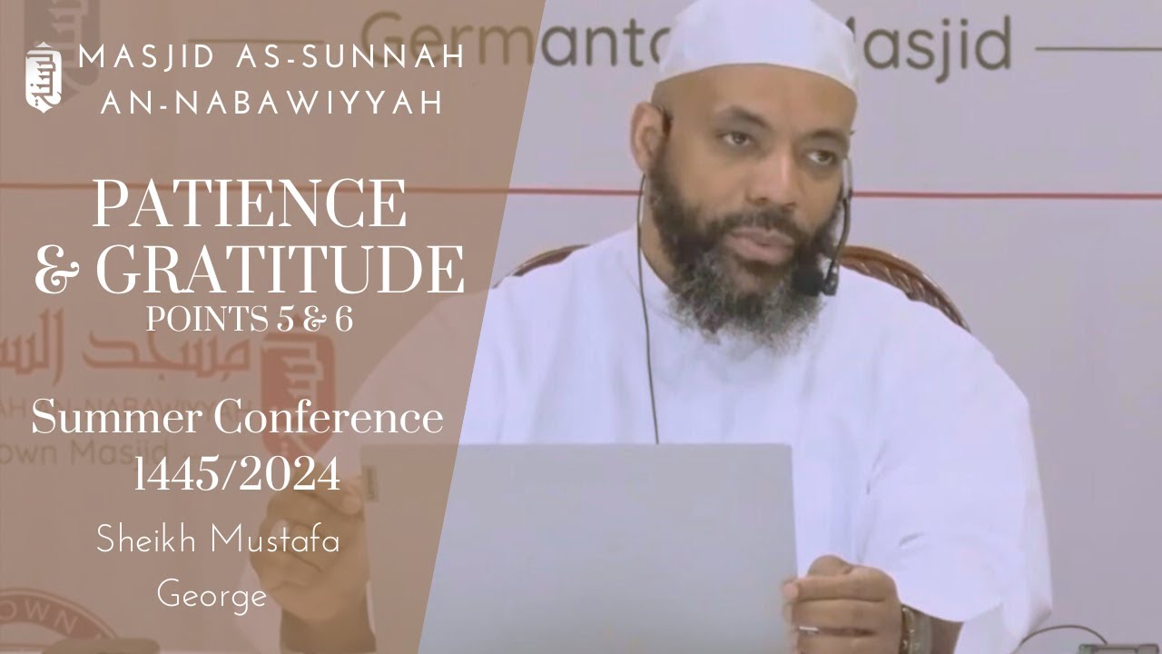 Sheikh Abu Isma'eel Mustafa George | Points 5 & 6 | Summer Conference ...