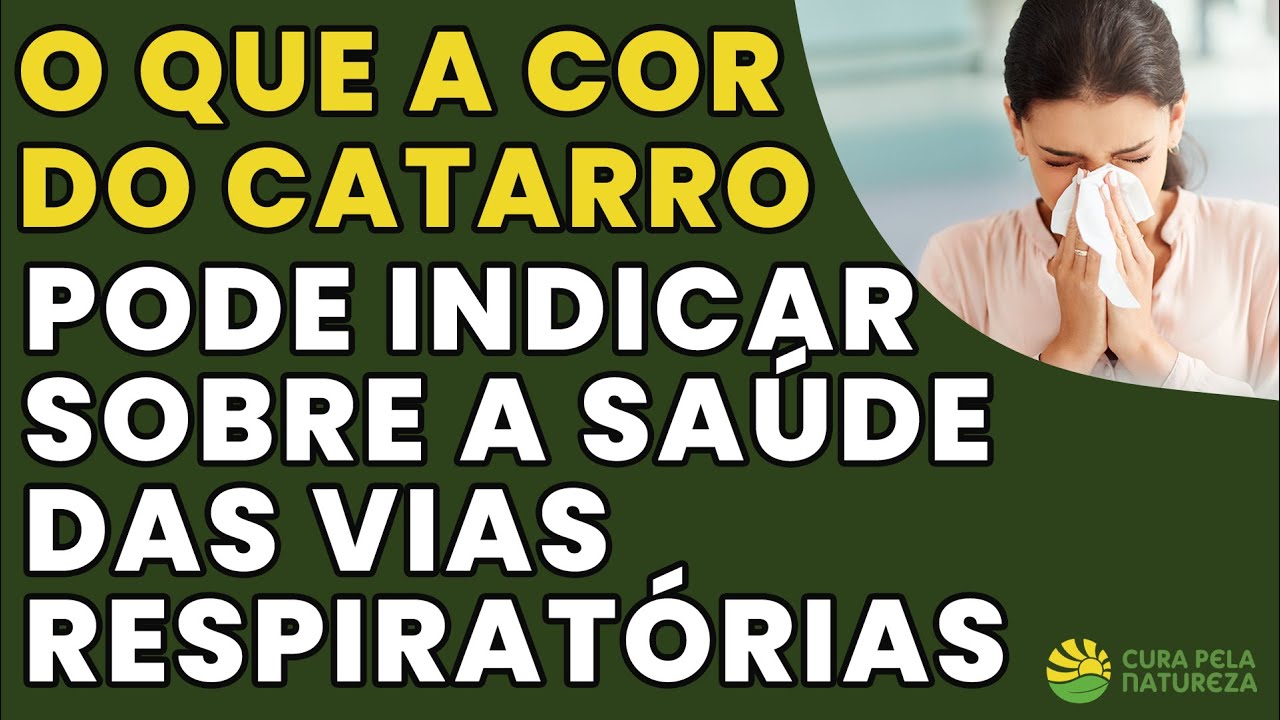 O que a cor do catarro pode indicar sobre a saúde das vias ...