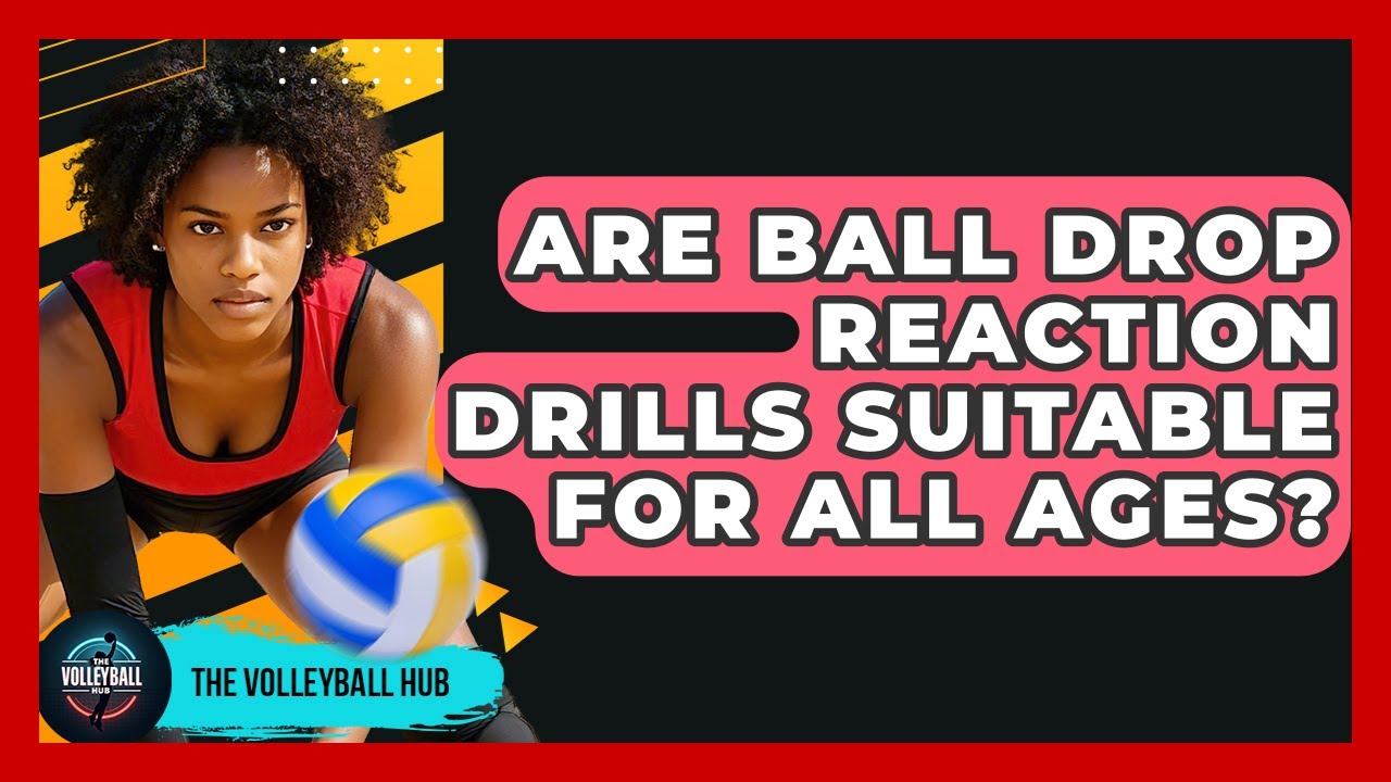 Are Ball Drop Reaction Drills Suitable For All Ages? - The Volleyball ...